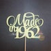 Made in 1962 Cake Topper, Birthday Cake Topper, Birth Year Cake Topper ...