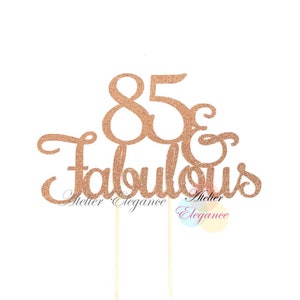 85 and Fabulous Cake Topper, 85th Birthday Cake Topper, 85th Birthday ...