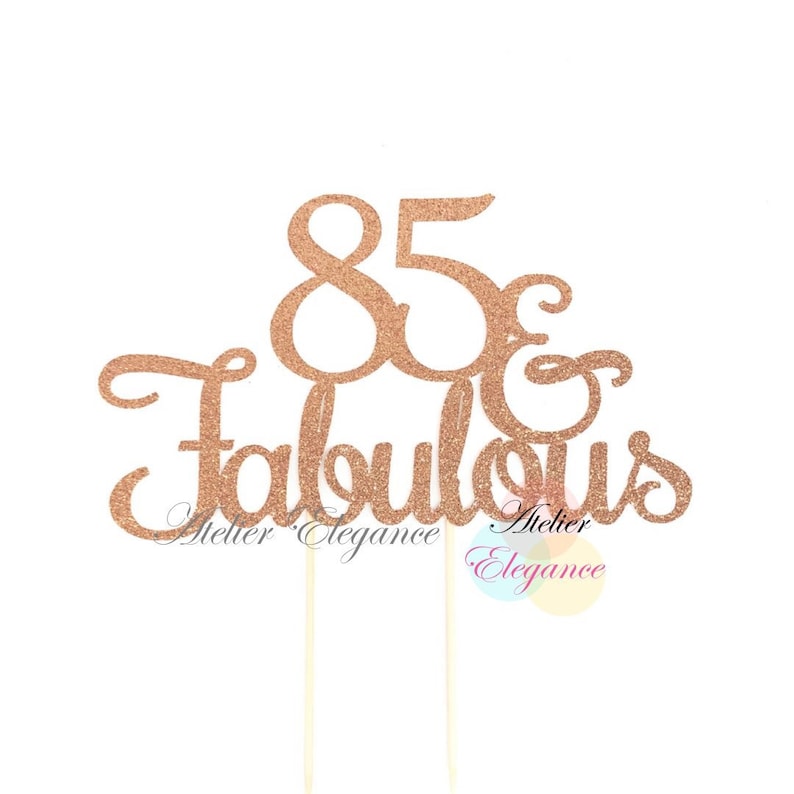 85 and Fabulous Cake Topper 85th Birthday Cake Topper 85th - Etsy