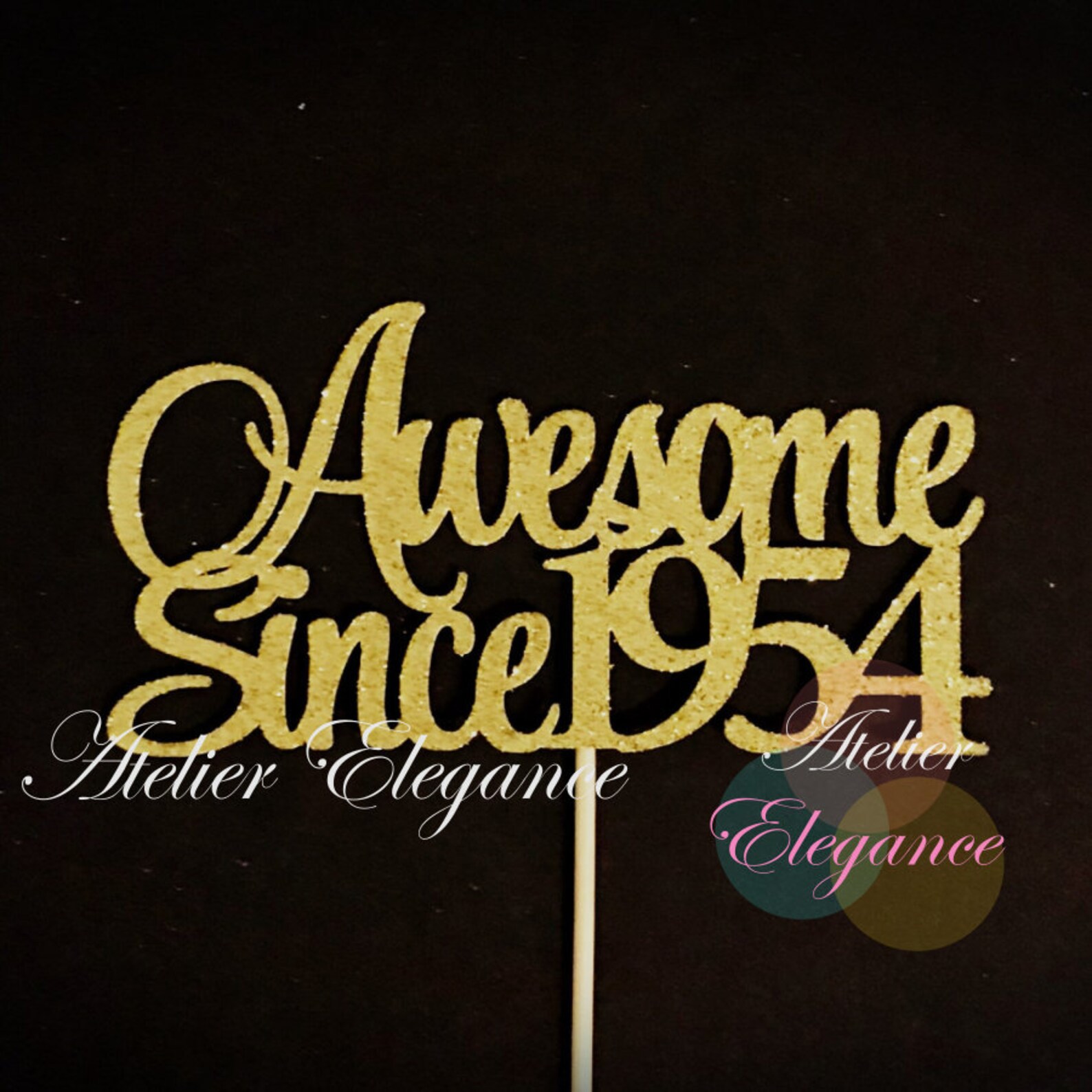 Awesome Since 1954 Cake Topper, Birthday Cake Topper, Birth Year Cake ...
