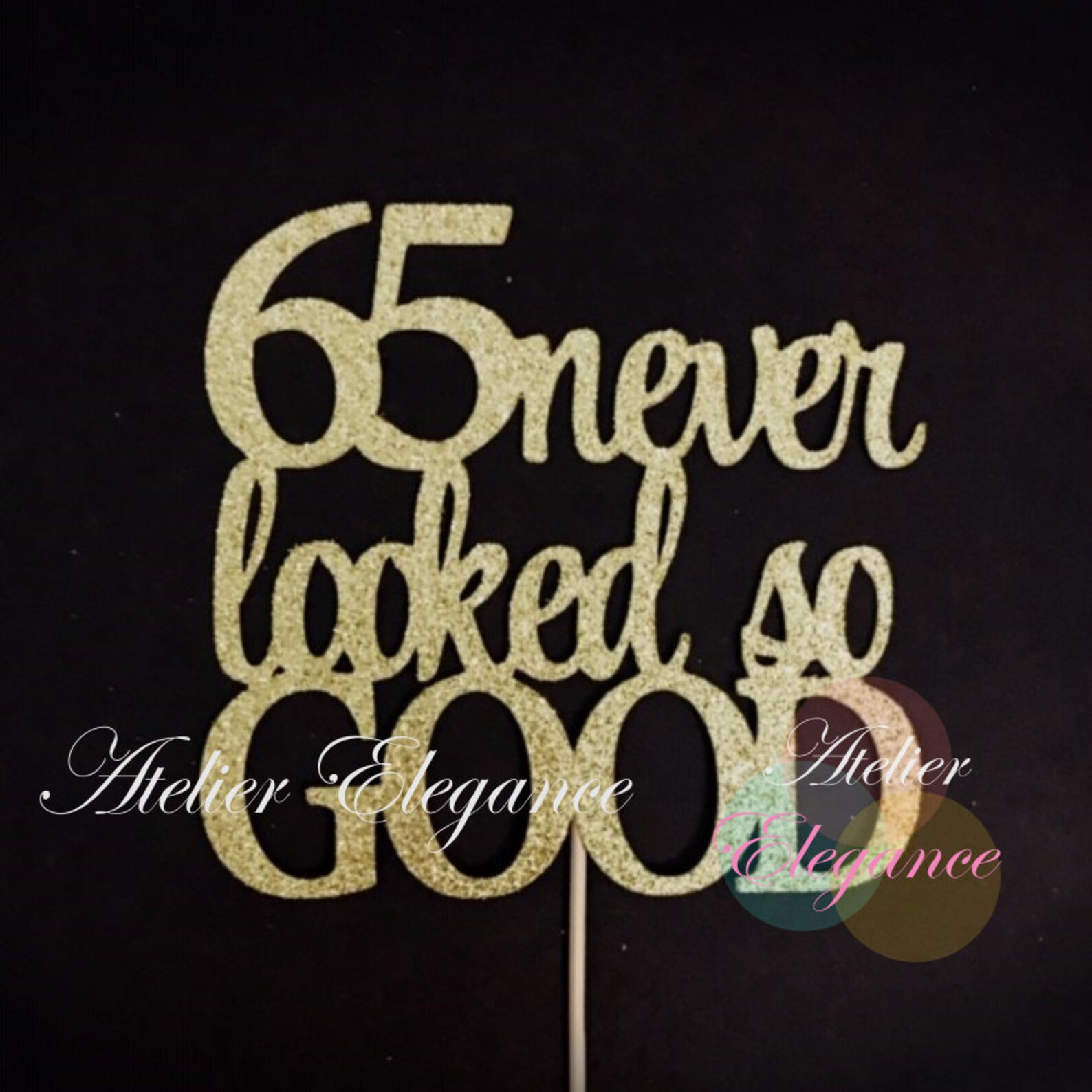 65th Birthday Cake Topper 65 Never Looked so Good Cake - Etsy Canada