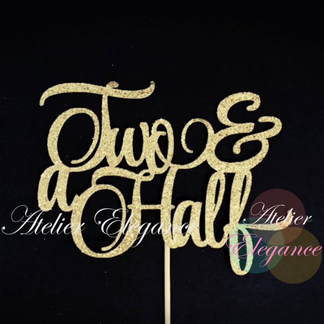 Two and a Half Birthday Cake Topper, Second Birthday Cake Topper, Half ...