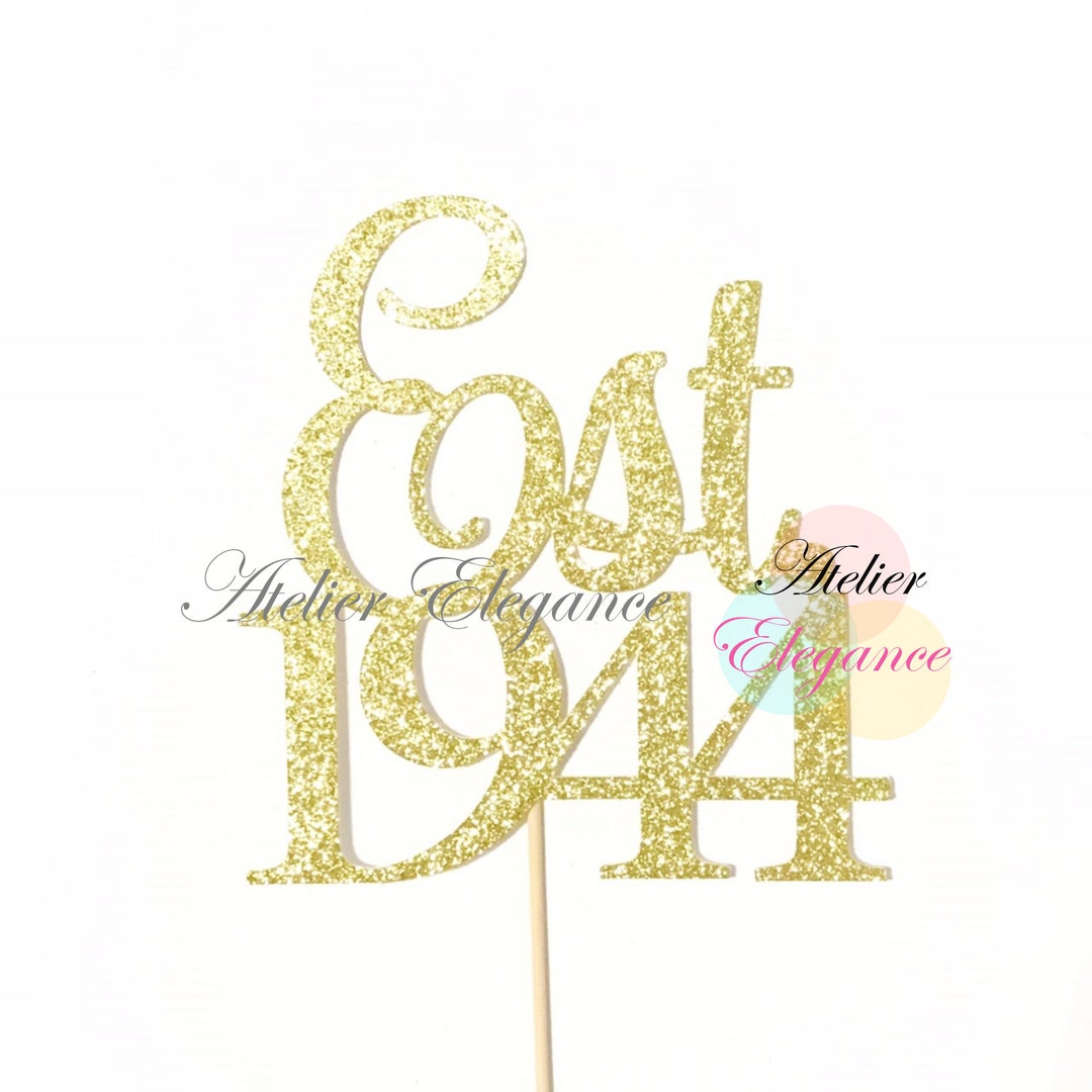 Established in 1944 Cake Topper, Est 1944 Cake Topper, Birth Year Cake ...