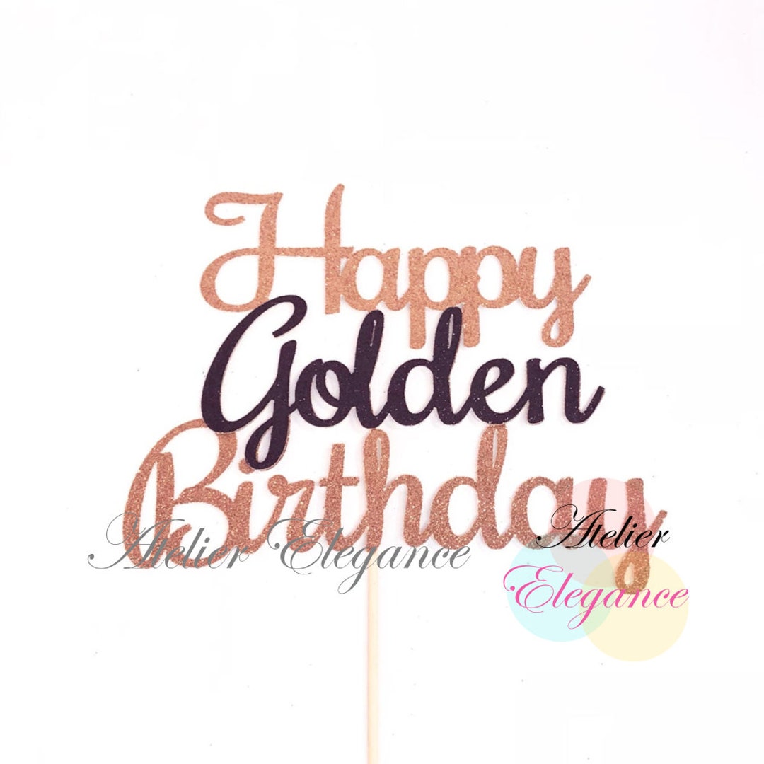 Happy Golden Birthday Cake Topper, Golden Birthday Cake Topper, Golden ...