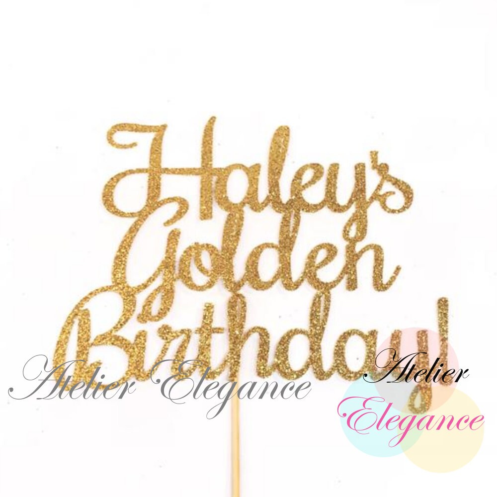 ANY NAME Golden Birthday Cake Topper, Customized Birthday Cake Topper ...