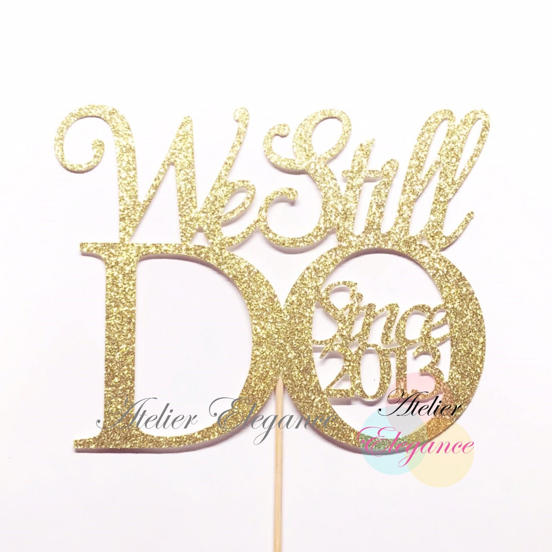We Still Do Cake Topper, We Still Do 2013 Cake Topper, 12th Anniversary ...
