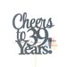 Cheers to 39 Years Cake Topper, 39th Birthday Cake Topper, 39th ...
