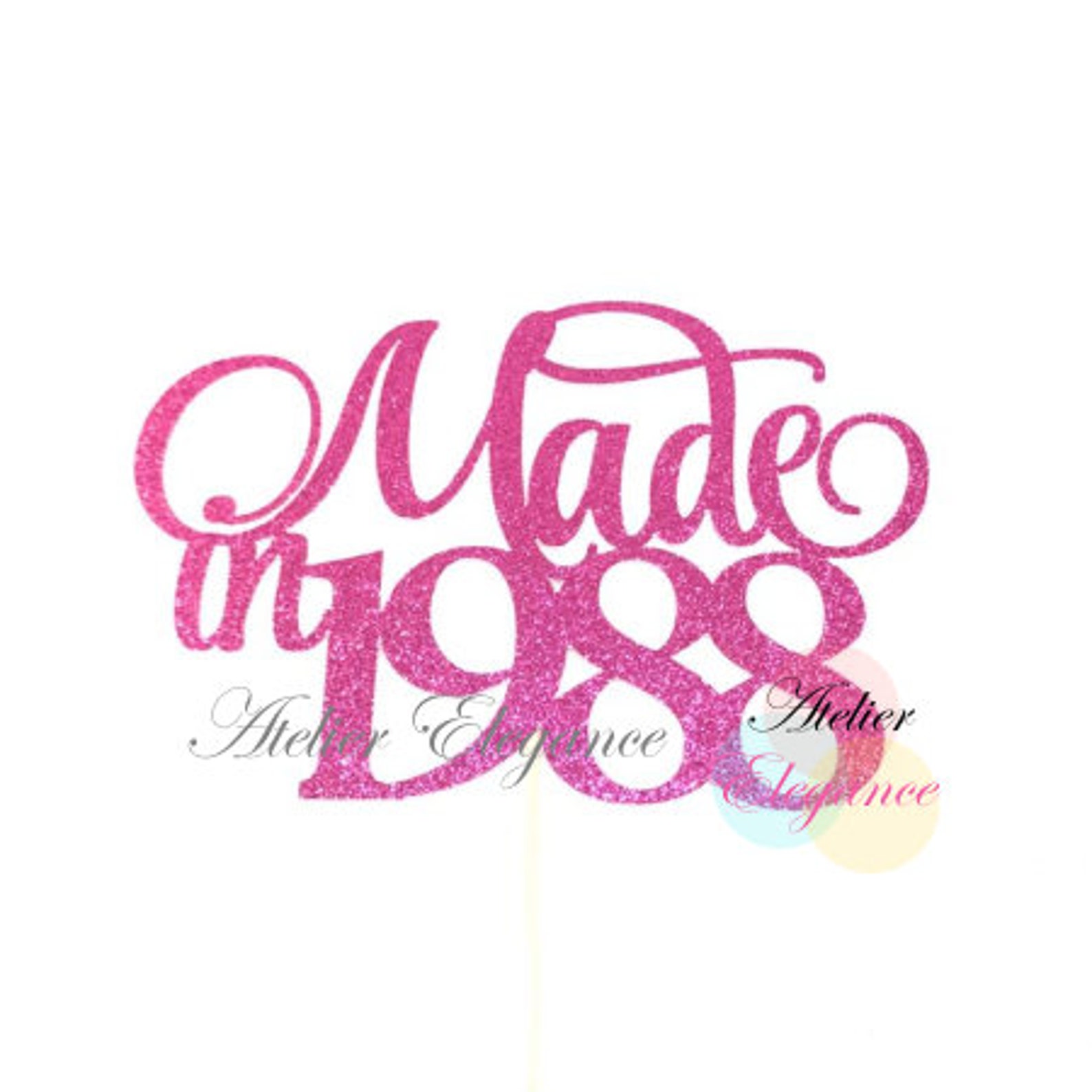 Made in 1988 Cake Topper, Birthday Cake Topper, Birth Year Cake Topper ...