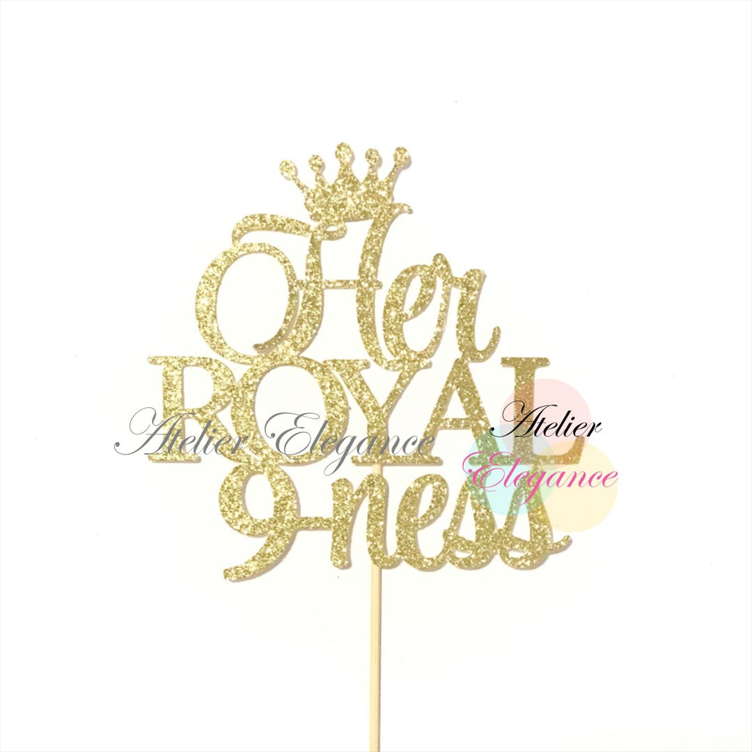 Her Royal 9 Ness Cake Topper, Her Royal Nineness Cake Topper, Ninth ...