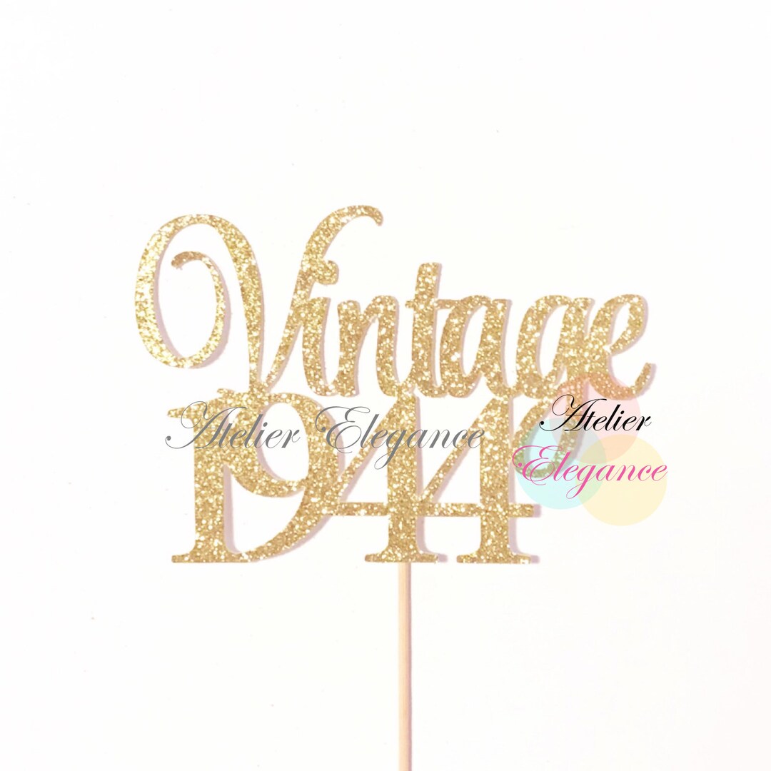 Vintage 1944 Cake Topper, Birthday Cake Topper, Birth Year Cake Topper ...