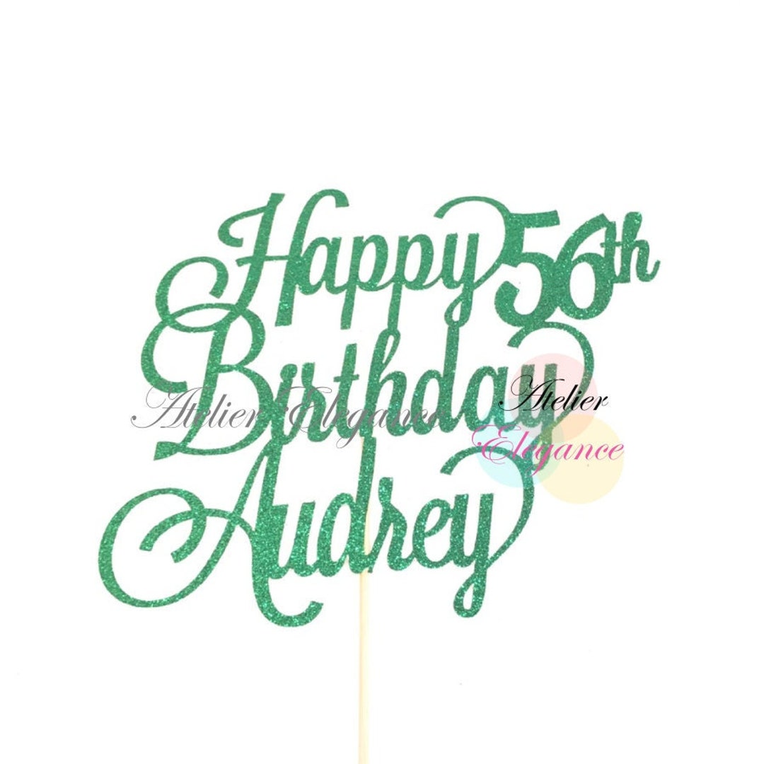 ANY Name ANY Age, Happy 56th Birthday Cake Topper, Fifty Six Topper ...