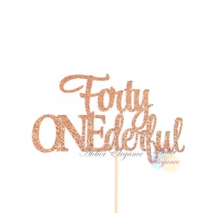 Forty Onederful Cake Topper, Forty Onederful Cake Topper, 41st Birthday ...