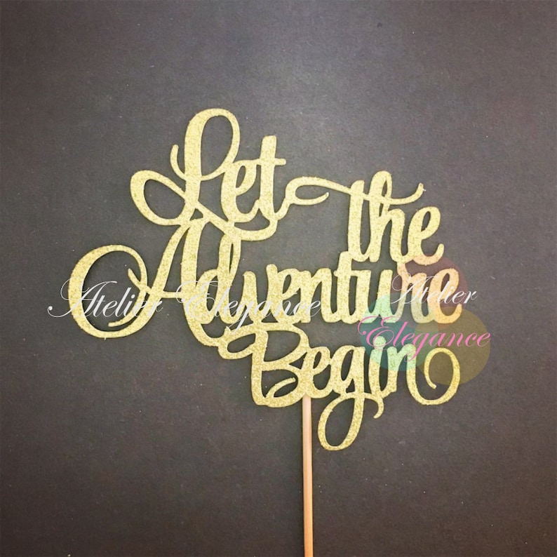 Let the Adventure Begin Cake Topper Wedding Cake Topper - Etsy