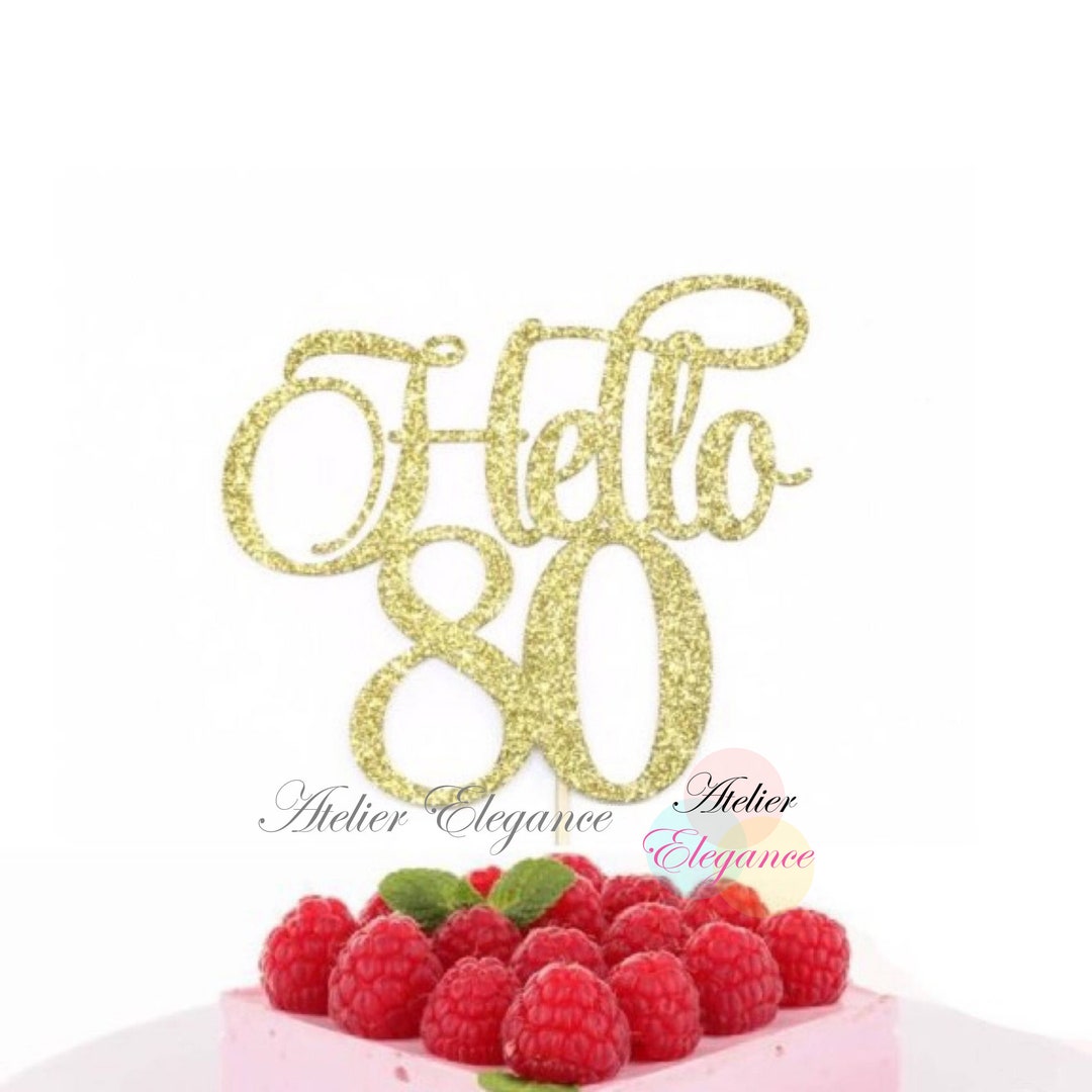 Hello 80 Cake Topper, 80th Birthday Cake Topper, 80th Birthday Party ...