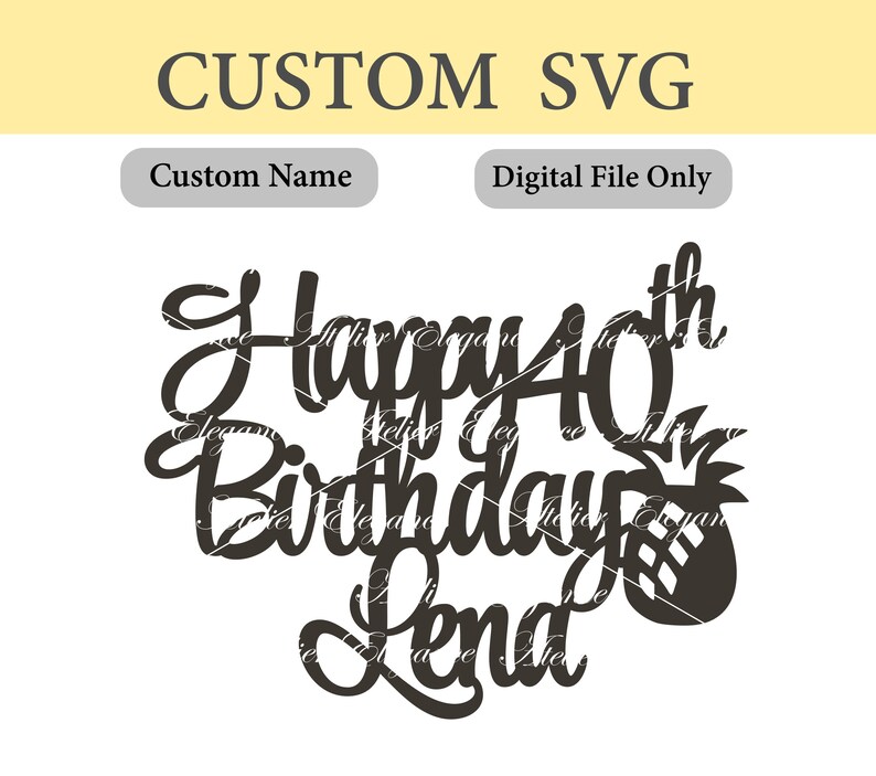 Any Name, Any Age, Happy Birthday File, Pineapple, SVG, Cut File ...