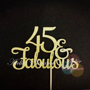 45 and Fabulous Cake Topper 45th Birthday Cake Topper 45th | Etsy