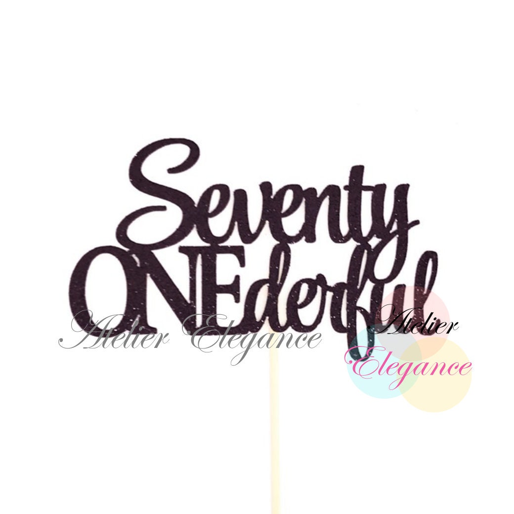 Seventy Onederful Cake Topper, Seventy Onederful Cake Topper, 71st ...