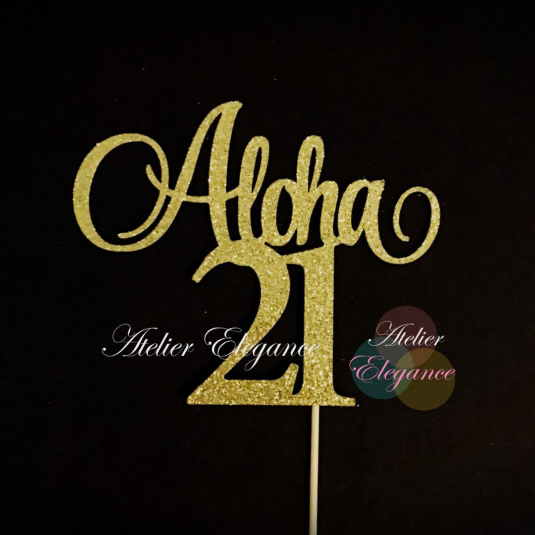 Aloha 21 Topper, Hello 21 Cake Topper, Tropical 21st Birthday Cake ...
