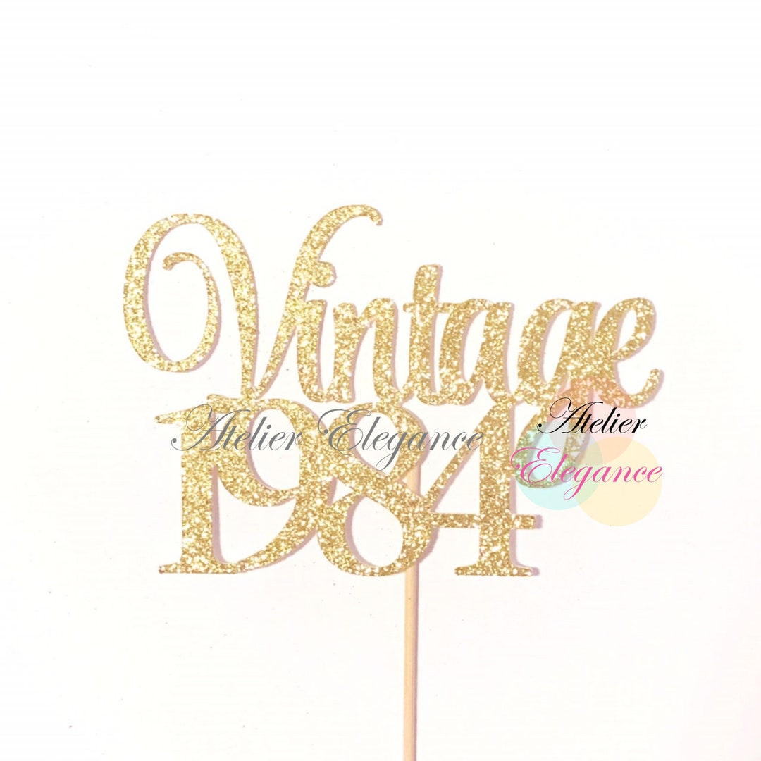 Vintage 1984 Cake Topper, Birthday Cake Topper, Birth Year Cake Topper ...