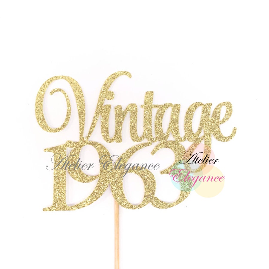 Vintage 1963 Cake Topper, Birthday Cake Topper, Birth Year Cake Topper ...