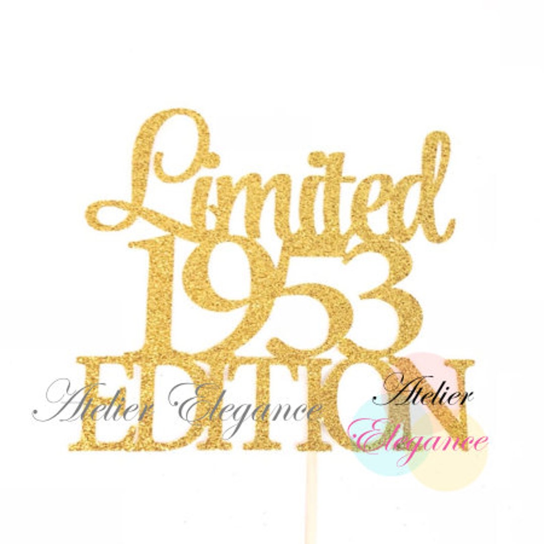 Limited 1953 Edition Cake Topper, Birth Year Cake Topper, 71st Birthday ...