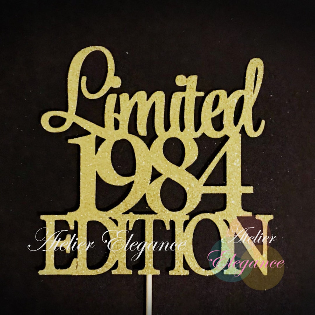 Limited 1984 Edition Cake Topper, Birth Year Cake Topper, 41st Birthday ...