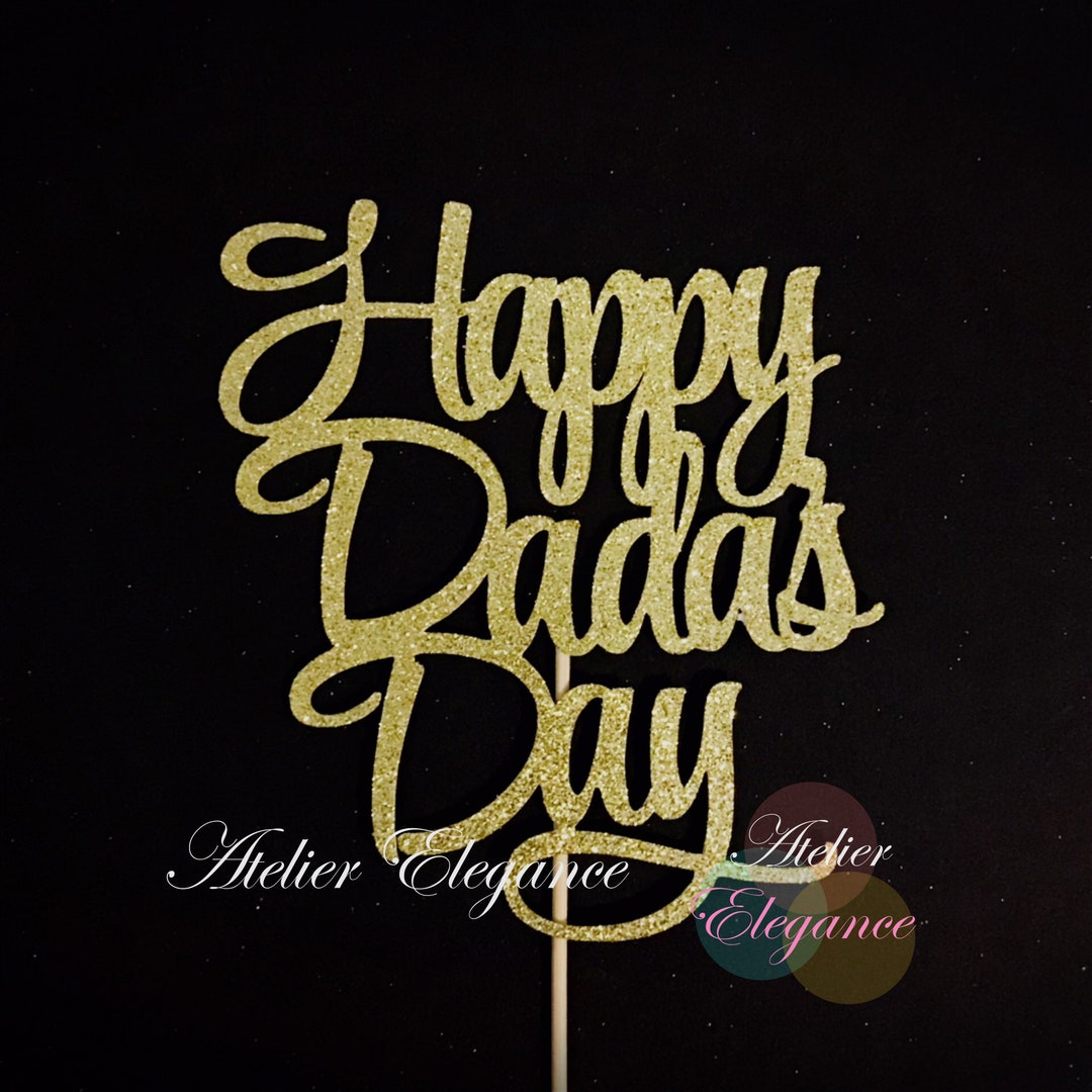 Happy Father's Day Cake Topper, Happy Dada's Day Cake Topper, Happy ...