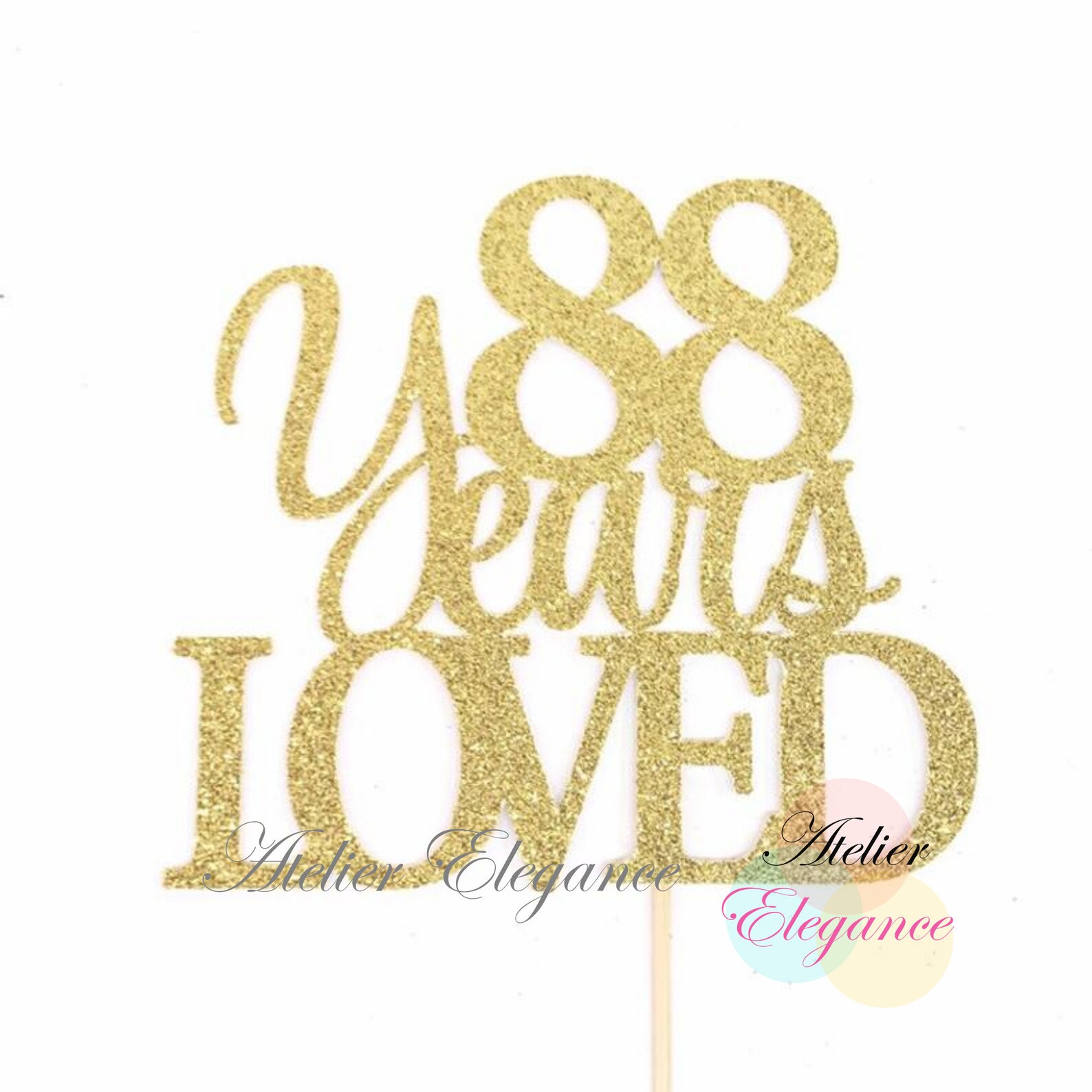 88 Years Loved Cake Topper, 88 Cake Topper, 88th Anniversary Cake ...