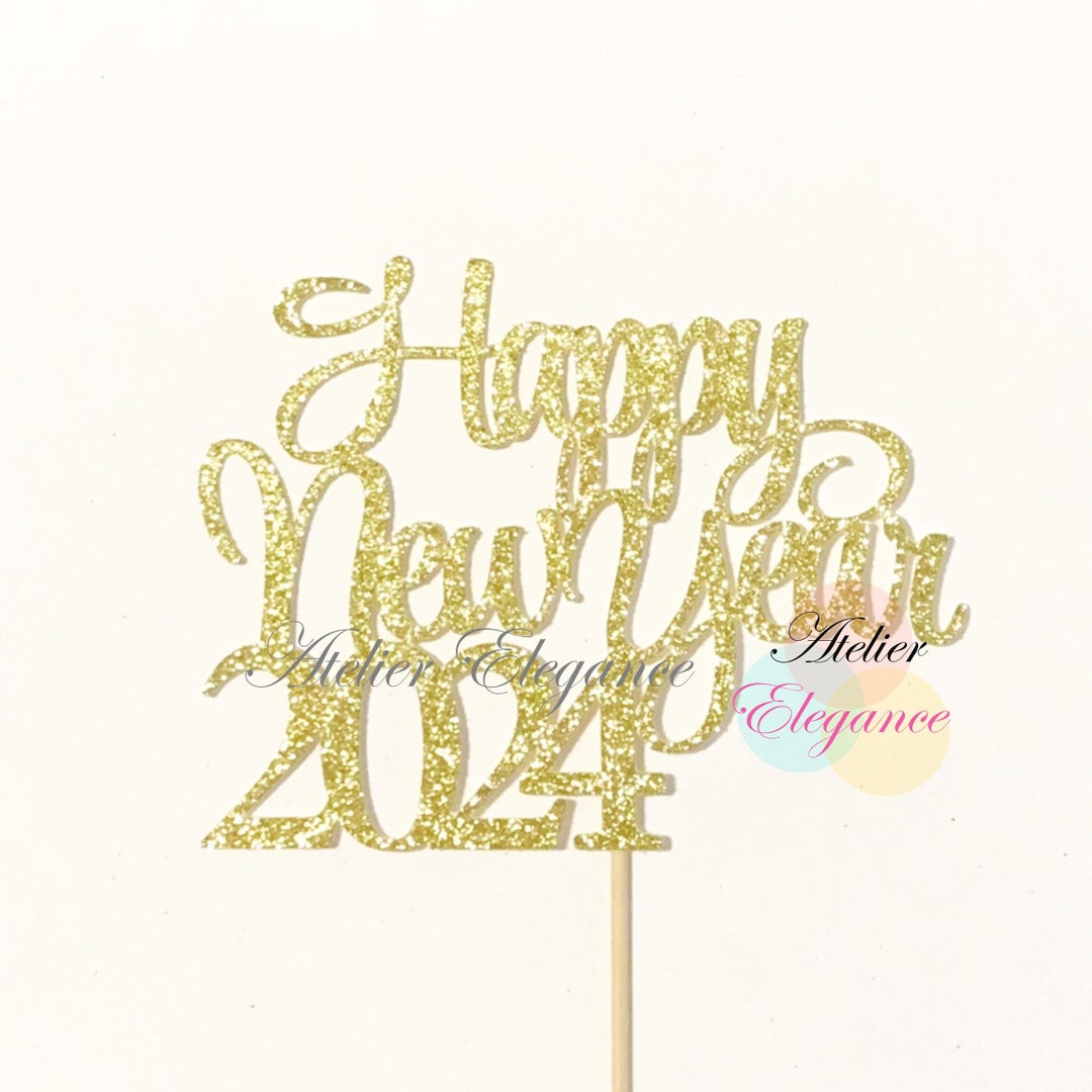 Happy New Year 2024 Cake Topper, New Year Party Cake Topper, New Year ...