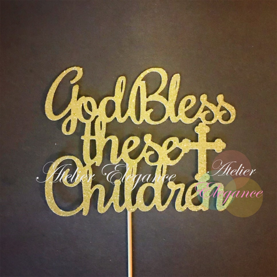God Bless These Children Cake Topper, God Bless Cake Topper, Bless This ...
