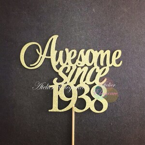 Awesome Since 1938 Cake Topper, Birth Year Cake Topper, 88th Birthday ...