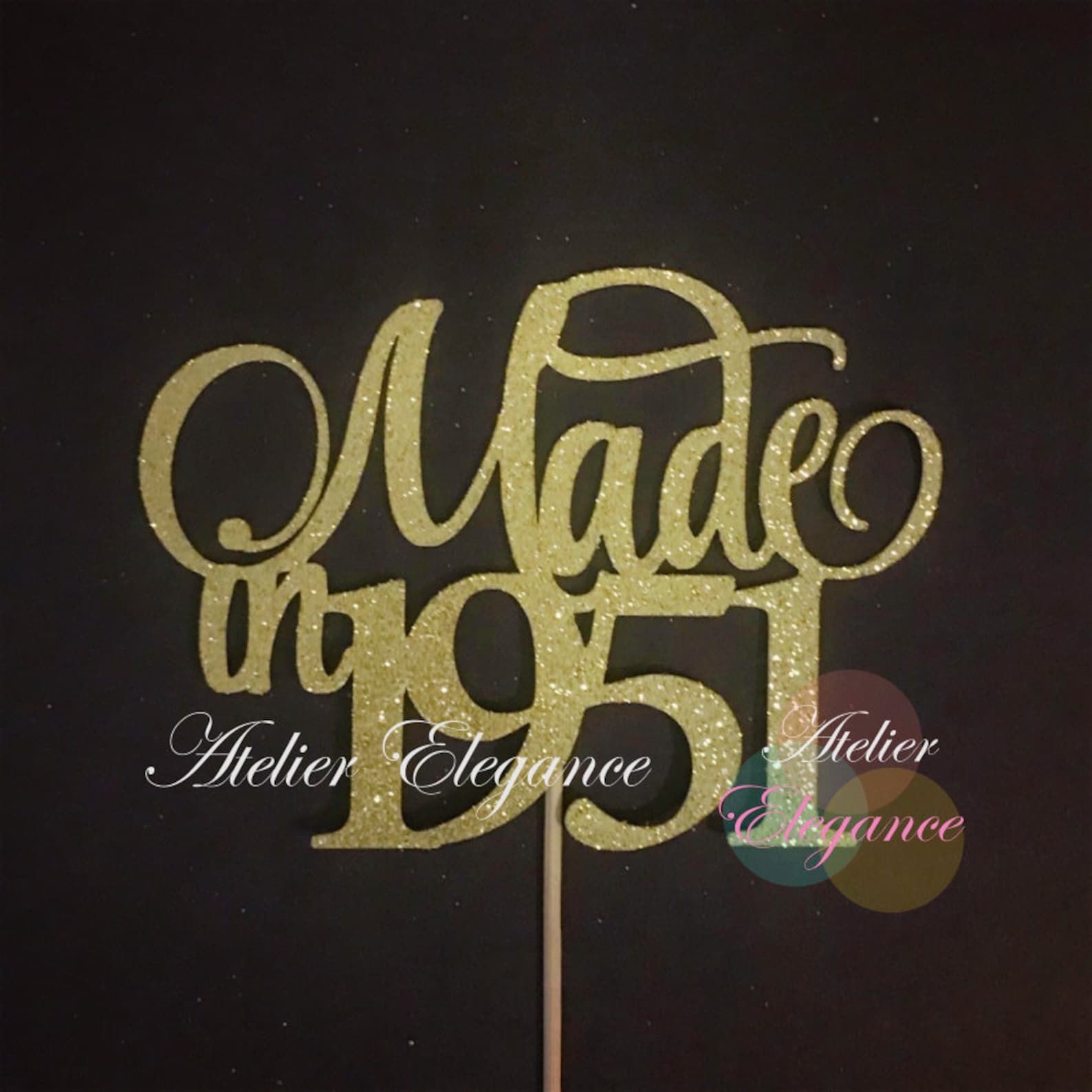 Made in 1951 Cake Topper, Birthday Cake Topper, Birth Year Cake Topper ...