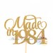 Made in 1984 Cake Topper, Birthday Cake Topper, Birth Year Cake Topper ...