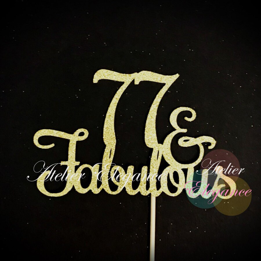77 and Fabulous Cake Topper 77th Birthday Cake Topper 77th - Etsy Canada
