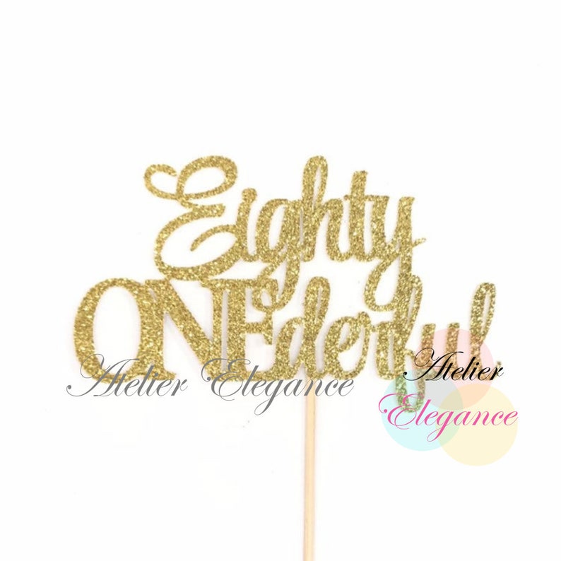 Eighty Onederful Cake Topper Eighty Onederful Cake Topper | Etsy