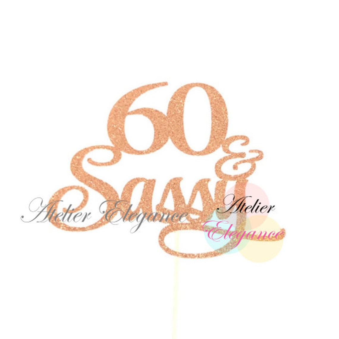 60 and Sassy Cake Topper Sassy and Sixty Cake Topper 60 Cake | Etsy