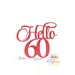 Hello 60 Cake Topper, 60th Birthday Cake Topper, 60th Birthday Party ...