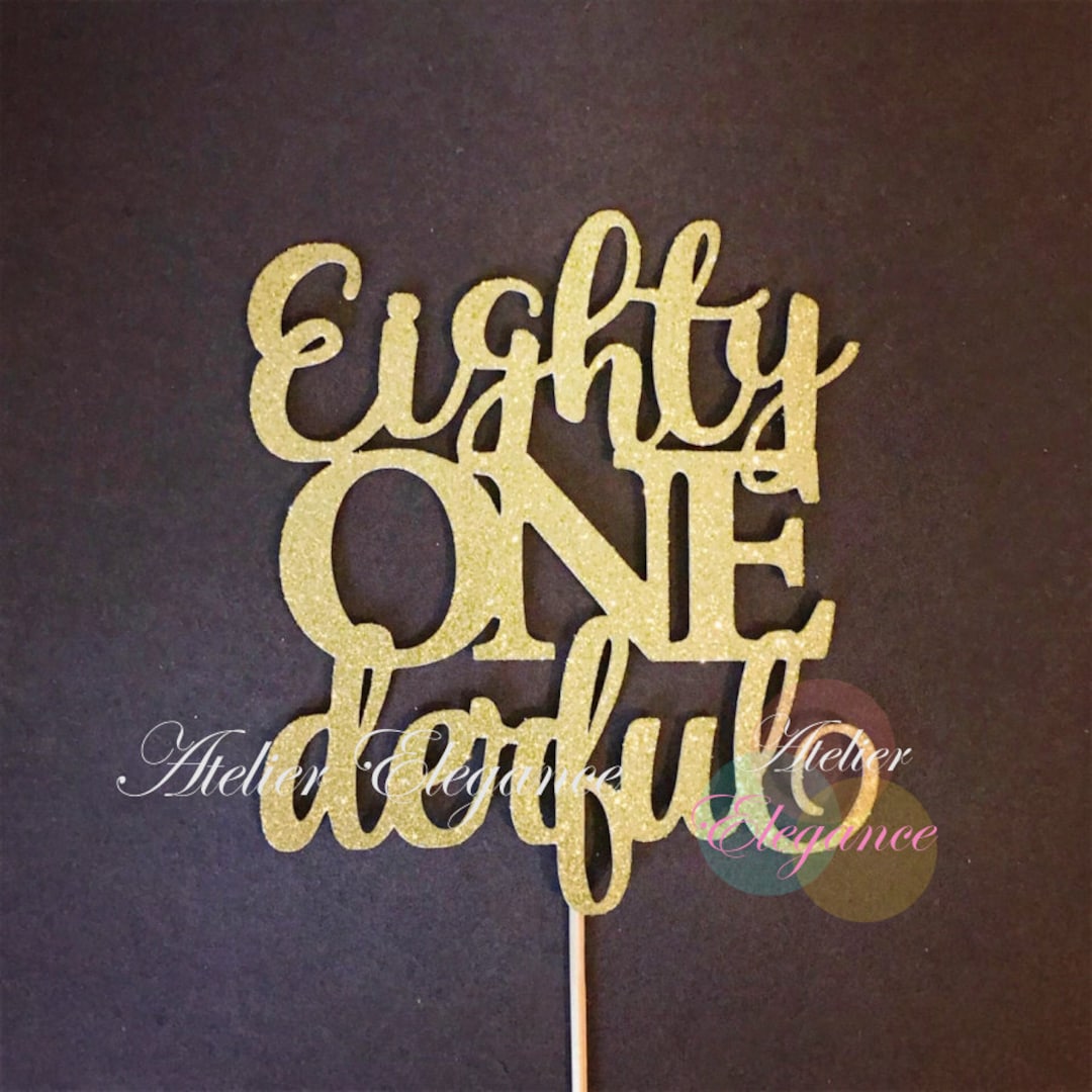 Eighty Onederful Cake Topper, Eighty Onederful Cake Topper, 81st ...