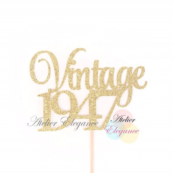 Vintage 1947 Cake Topper Birthday Cake Topper Birth Year - Etsy