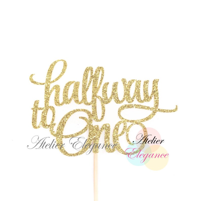 Halfway to One Cake Topper Half Way to One Cake Topper Half - Etsy