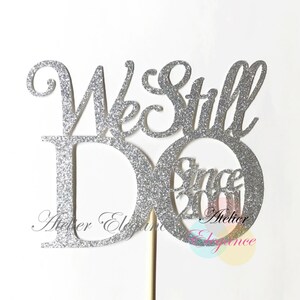 We Still Do Cake Topper, We Still Do 2001 Cake Topper, 25th Anniversary ...