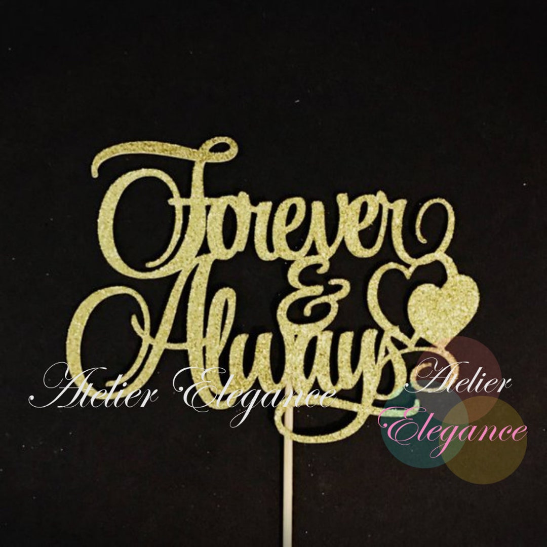 Forever and Always Cake Topper, Wedding Cake Topper, Bridal Shower Cake Topper, Engagement Cake ...