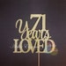 71 Years Loved Cake Topper, 71 Cake Topper, 71st Anniversary Cake ...