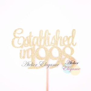 Established in 1998 Cake Topper, Birthday Cake Topper, Birth Year Cake ...