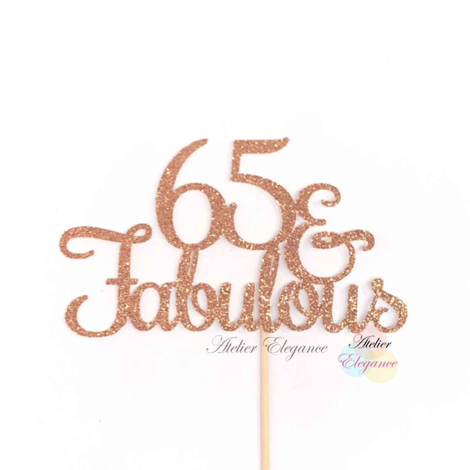 65 and Fabulous Cake Topper 65th Birthday Cake Topper 65th - Etsy