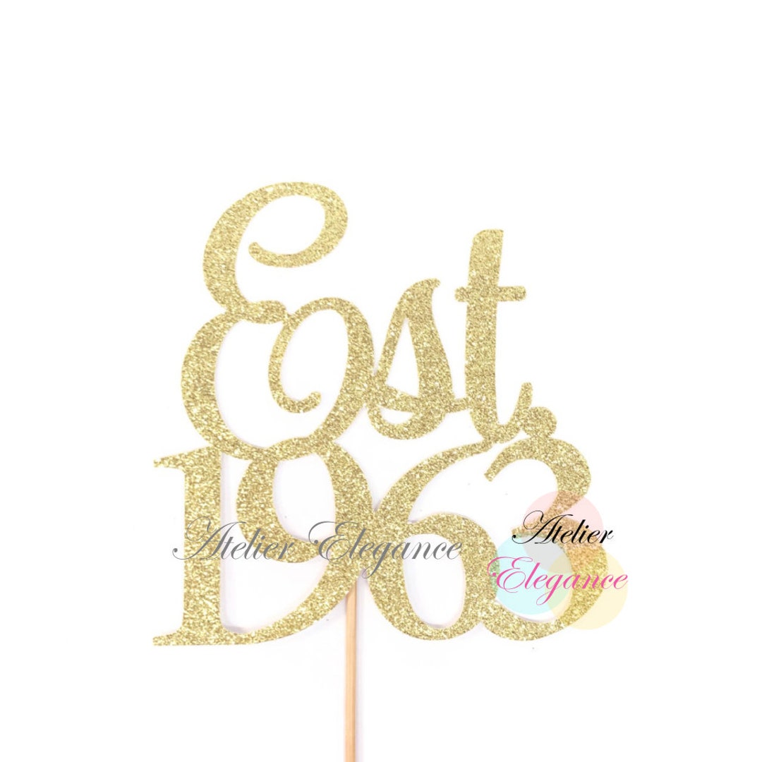 Established in 1963 Cake Topper, Est 1963 Cake Topper, Birth Year Cake ...