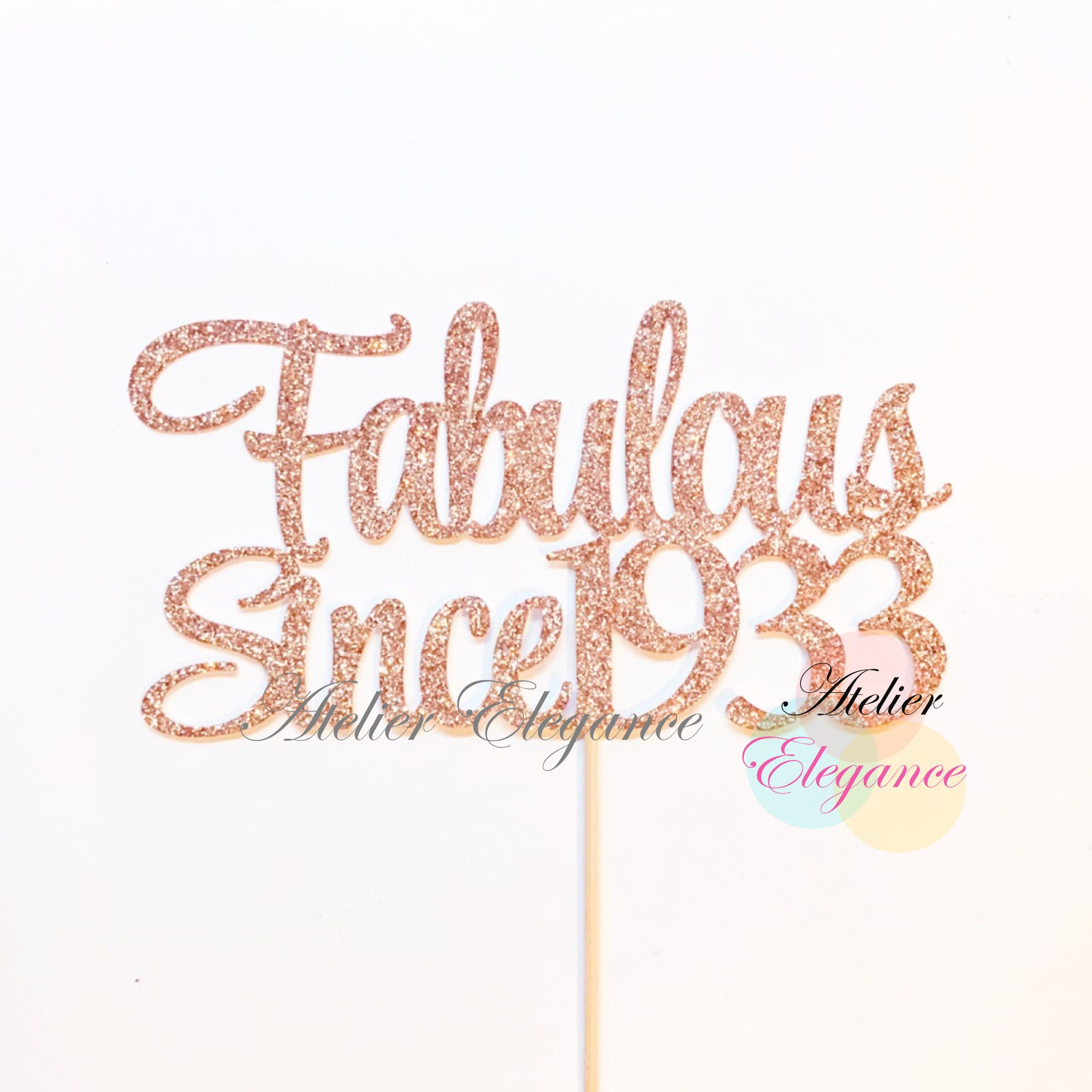 Fabulous Since 1933 Cake Topper, Birth Year Cake Topper, 93rd Birthday ...