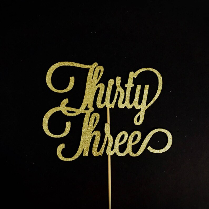 Lots Colors Thirty Three Cake Topper 33 Cake Topper 33rd | Etsy