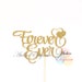 Forever Ever Cake Topper, Wedding Cake Topper, Engagement Cake Topper ...