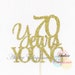 70 Years Young Cake Topper, 70 Cake Topper, 70th Anniversary Cake ...